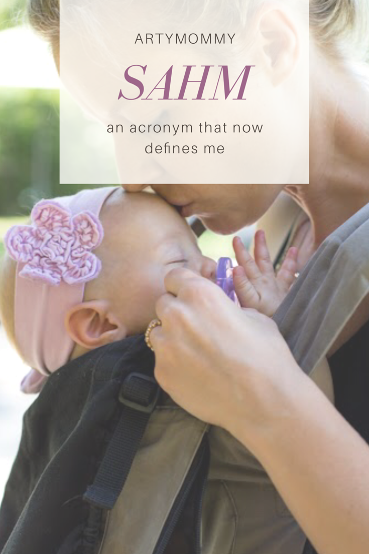 SAHM: an acronym that now defines me – ARTY MOMMY